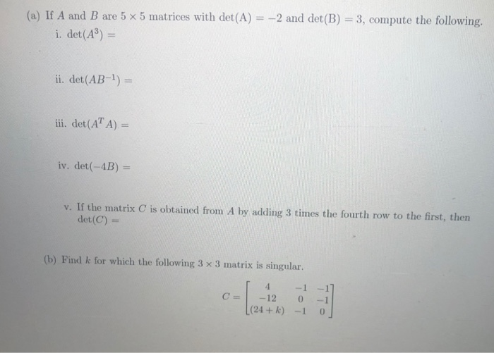 Solved (a) If A and B are 5 x 5 matrices with det(A) = -2 | Chegg.com