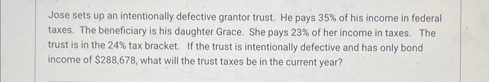 Solved Jose sets up an intentionally defective grantor | Chegg.com