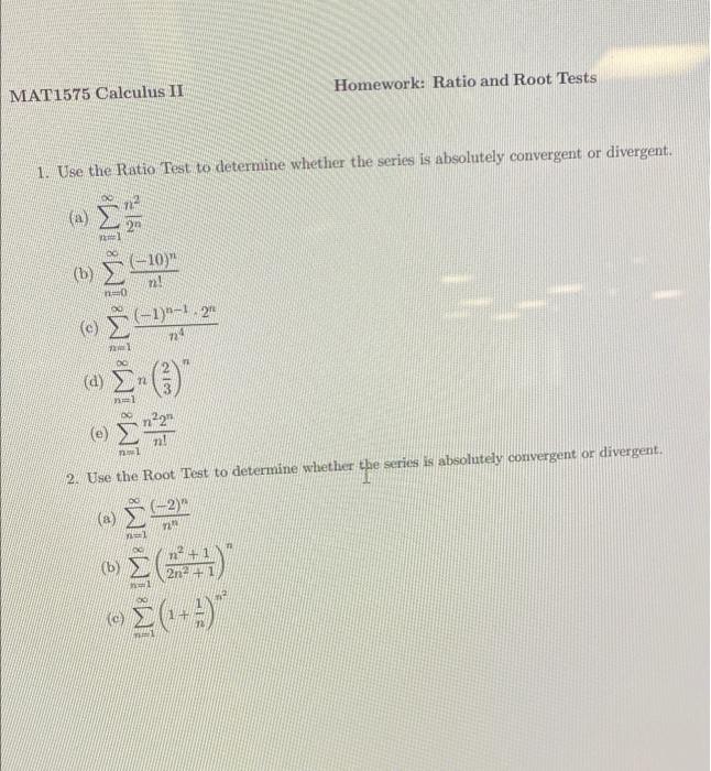 Solved MAT1575 Calculus II Homework: Ratio and Root Tests 1. | Chegg.com