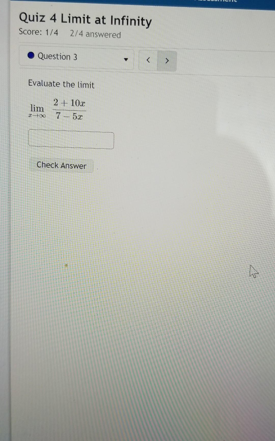 Solved Quiz 4 Limit at Infinity Score: 1/42/4 answered | Chegg.com