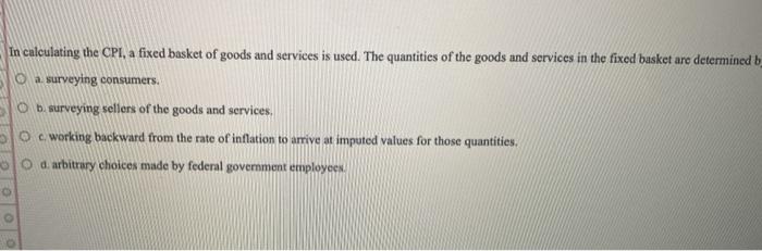Solved în calculating the CPI, a fixed basket of goods and | Chegg.com