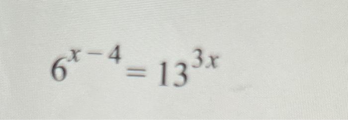 Solved 6x−4=133x | Chegg.com