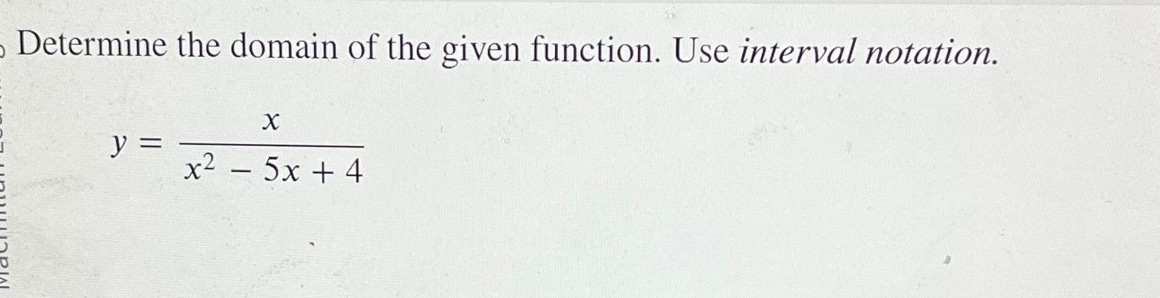 Solved Determine the domain of the given function. Use | Chegg.com