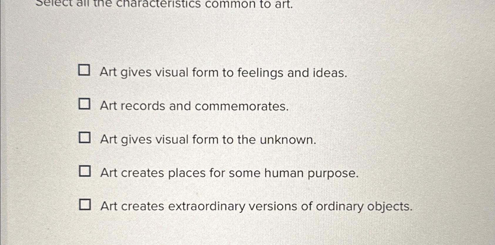 Solved Art gives visual form to feelings and ideas.Art | Chegg.com