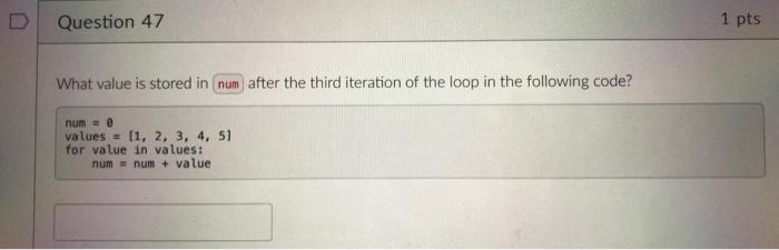 Solved What value is stored in num after the third iteration | Chegg.com