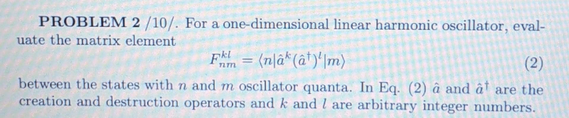Solved PROBLEM 2 /10/. For a one-dimensional linear harmonic | Chegg.com