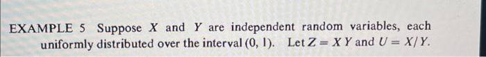 Solved EXAMPLE 5 Suppose X and Y are independent random | Chegg.com