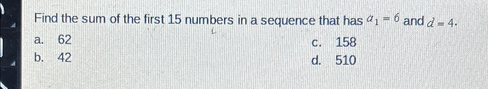 Solved Find the sum of the first 15 ﻿numbers in a sequence | Chegg.com