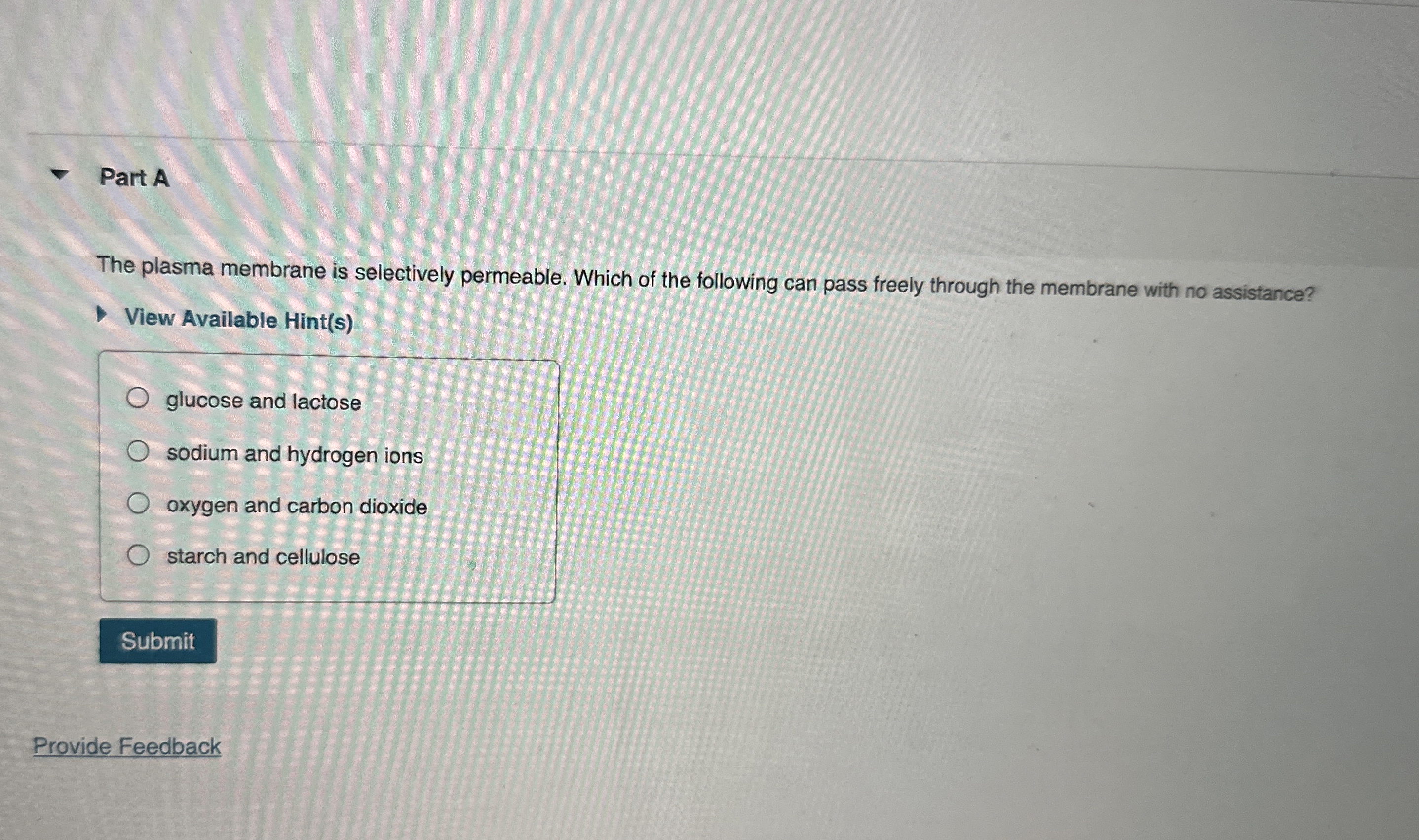 Solved Part AThe plasma membrane is selectively permeable. | Chegg.com