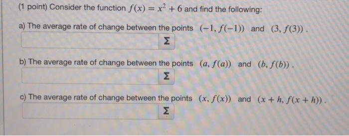Solved (1 point) Consider the function f(x)=x2+6 and find | Chegg.com