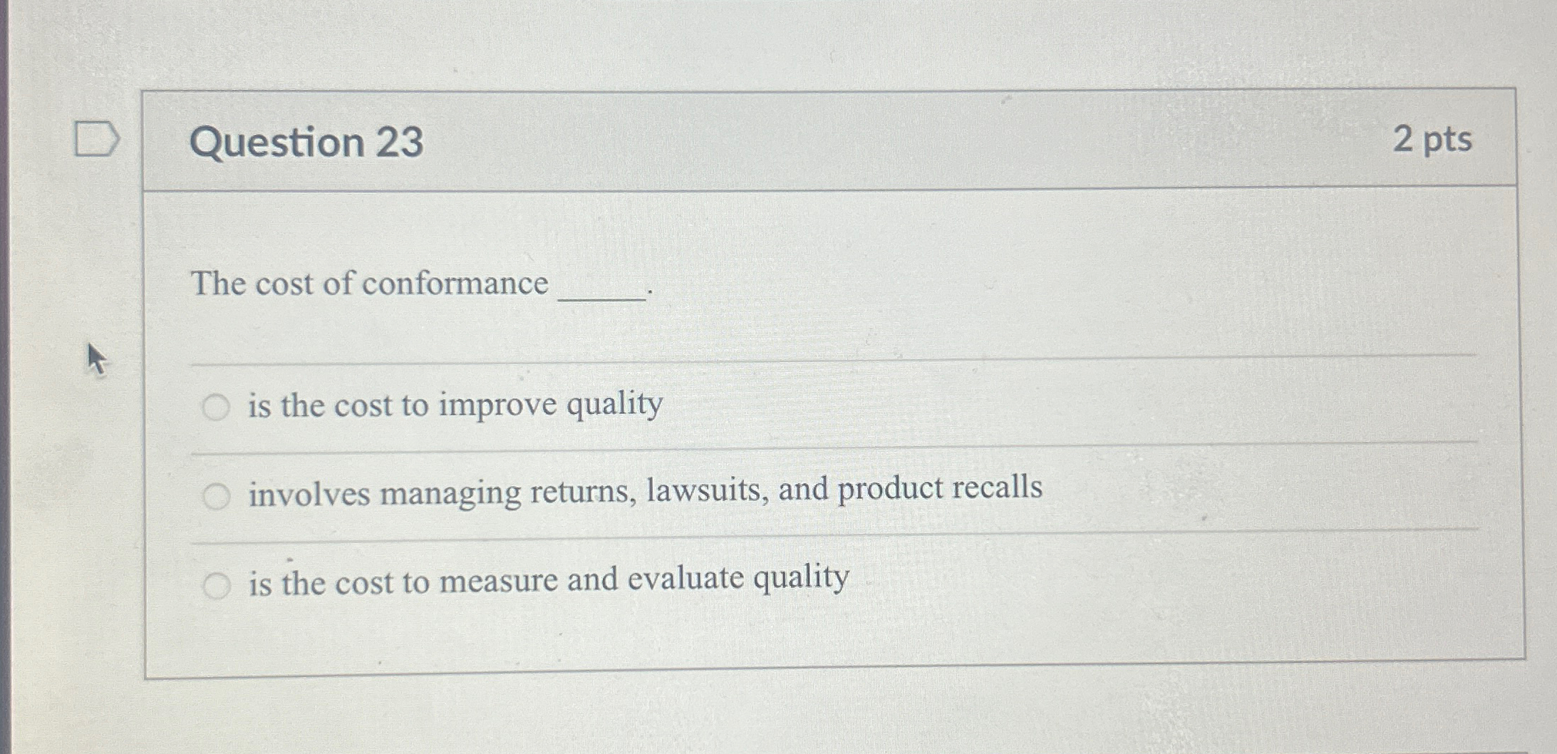 Solved Question 232 ﻿ptsThe cost of conformanceis the cost | Chegg.com