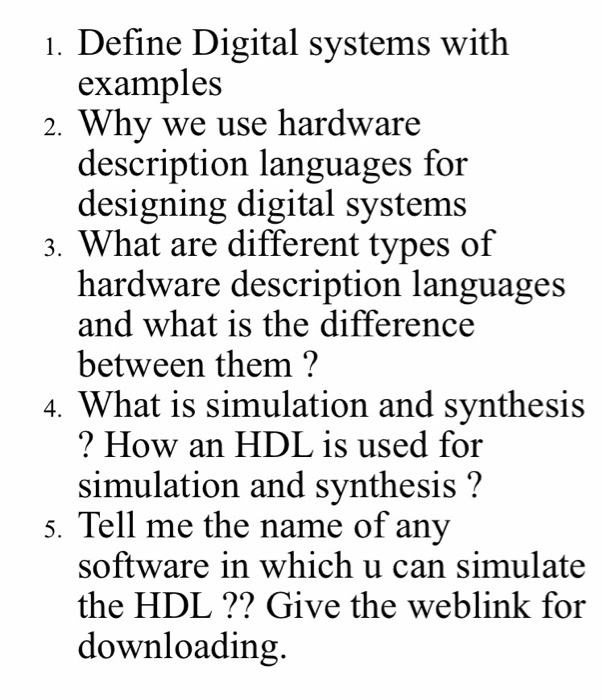 Solved 1. Define Digital systems with examples 2. Why we use | Chegg.com