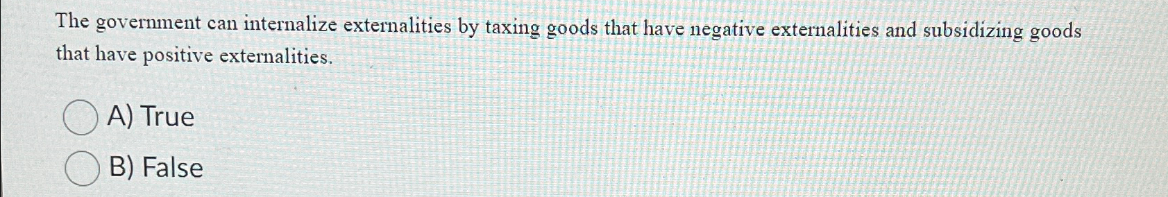 Solved The government can internalize externalities by | Chegg.com