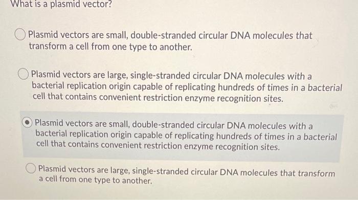 Solved What is a plasmid vector? Plasmid vectors are small, | Chegg.com