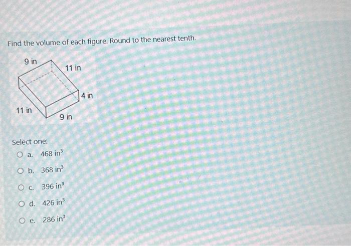 Solved Find the volume of each figure. Round to the nearest | Chegg.com