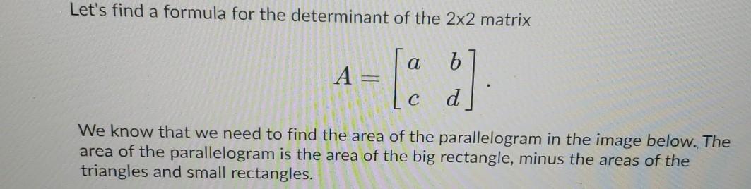 Solved Let's find a formula for the determinant of the 2x2 | Chegg.com