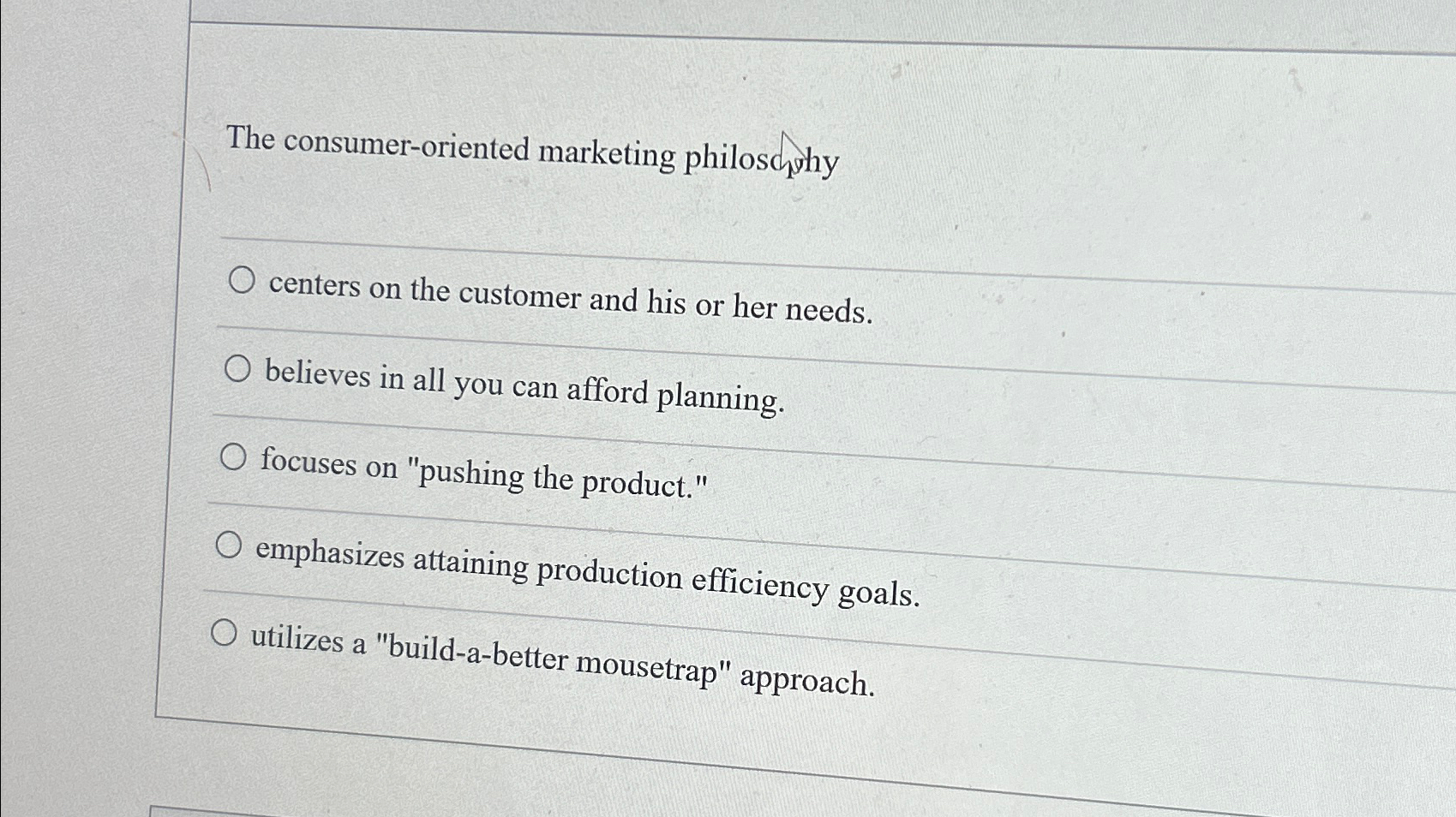 Solved The consumer-oriented marketing philoschotycenters on | Chegg.com