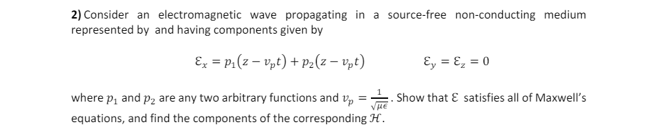 Solved Consider an electromagnetic wave propagating in a | Chegg.com