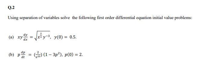 Solved Q. 2Using separation of variables solve the following | Chegg.com