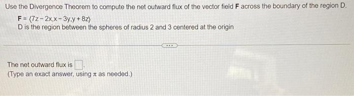 Solved Use the Divergence Theorem to compute the net outward | Chegg.com
