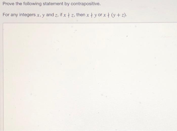 Solved Prove the following statement by contrapositive. For | Chegg.com