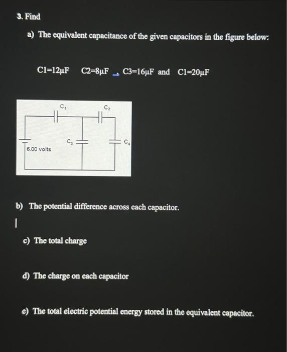 Solved Find a) The equivalent capacitance of the given | Chegg.com