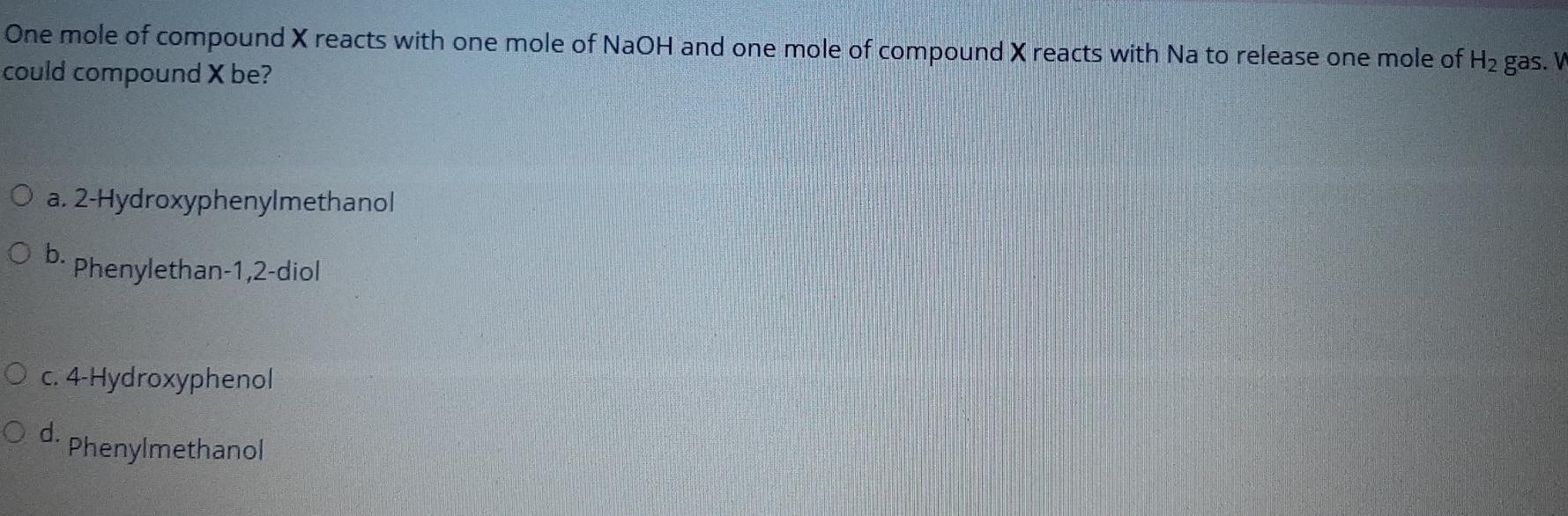 Solved One mole of compound X reacts with one mole of NaOH | Chegg.com Solved One mole of compound X reacts with one mole of NaOH | Chegg.com