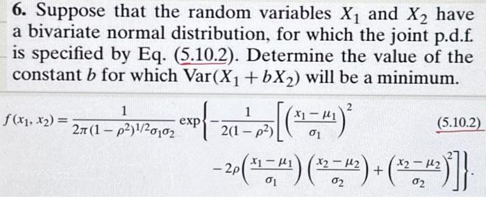 Solved 6. Suppose that the random variables X1 and X2 have a | Chegg.com