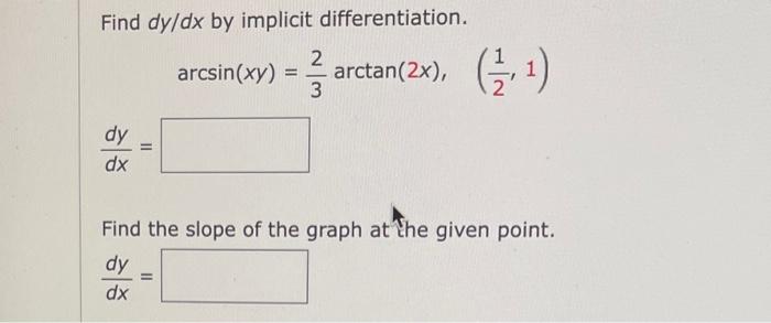 Solved Find dy/dx by implicit differentiation. | Chegg.com