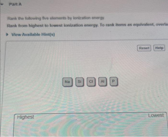Solved Part A Rank the following five elements by ionization | Chegg.com