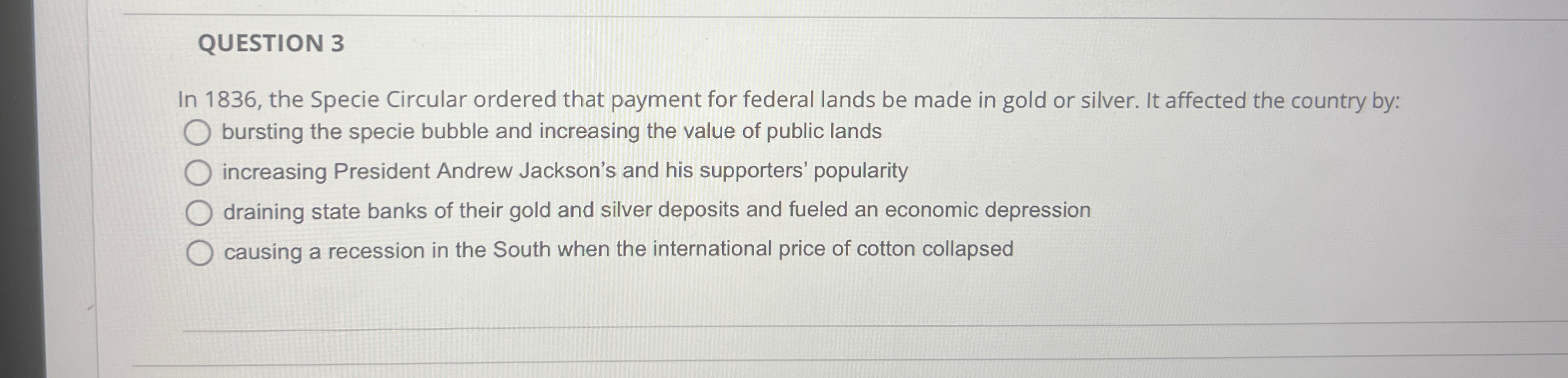 Solved QUESTION 3In 1836, ﻿the Specie Circular ordered that | Chegg.com