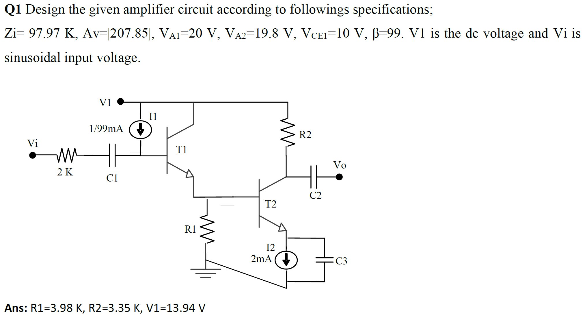 Q1 ﻿Design the given amplifier circuit according to | Chegg.com