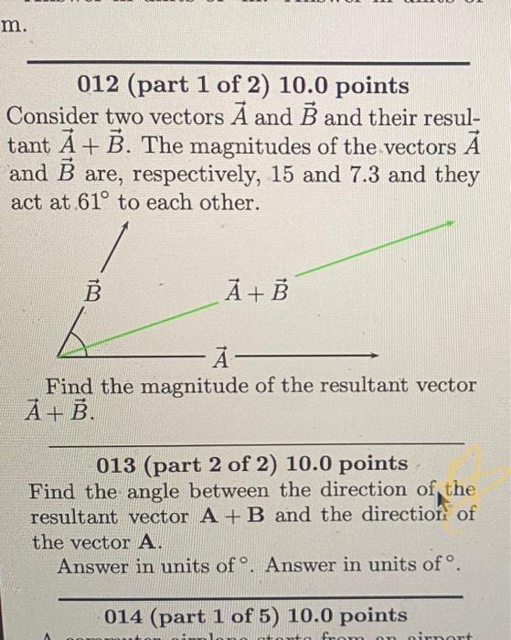 Solved 012 (part 1 of 2 ) 10.0 points Consider two vectors A | Chegg.com