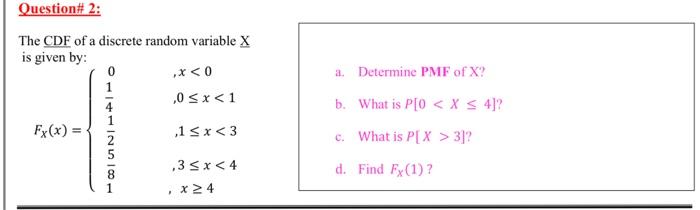 Solved Question# 2: The CDF of a discrete random variable X | Chegg.com