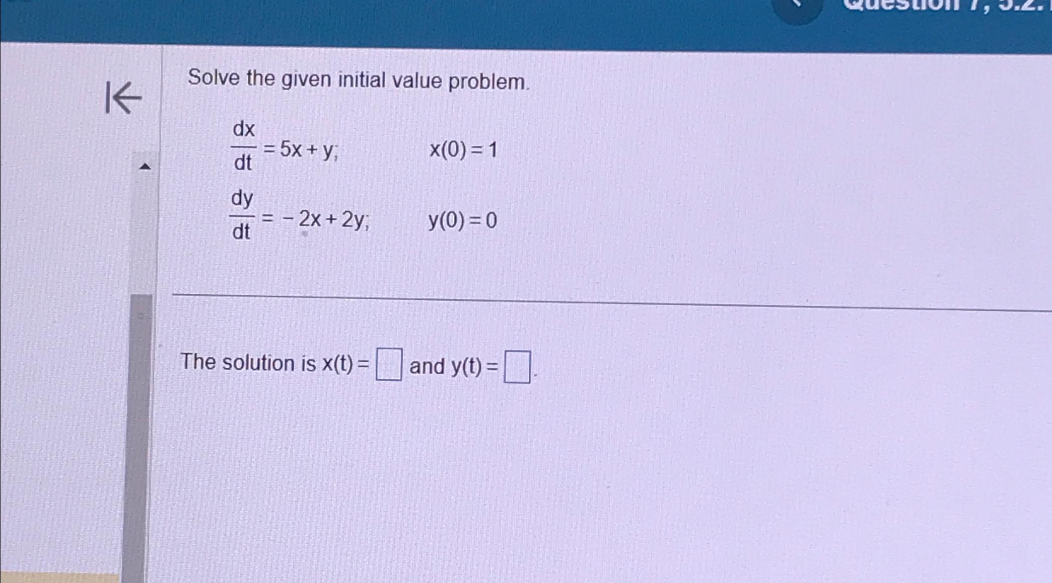 Solved Solve The Given Initial Value
