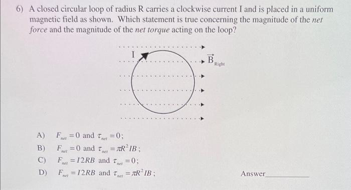 Solved 6) A closed circular loop of radius R carries a | Chegg.com
