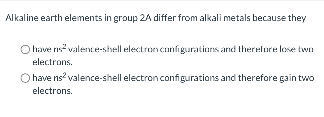 Solved Alkaline earth elements in group 2A differ from | Chegg.com
