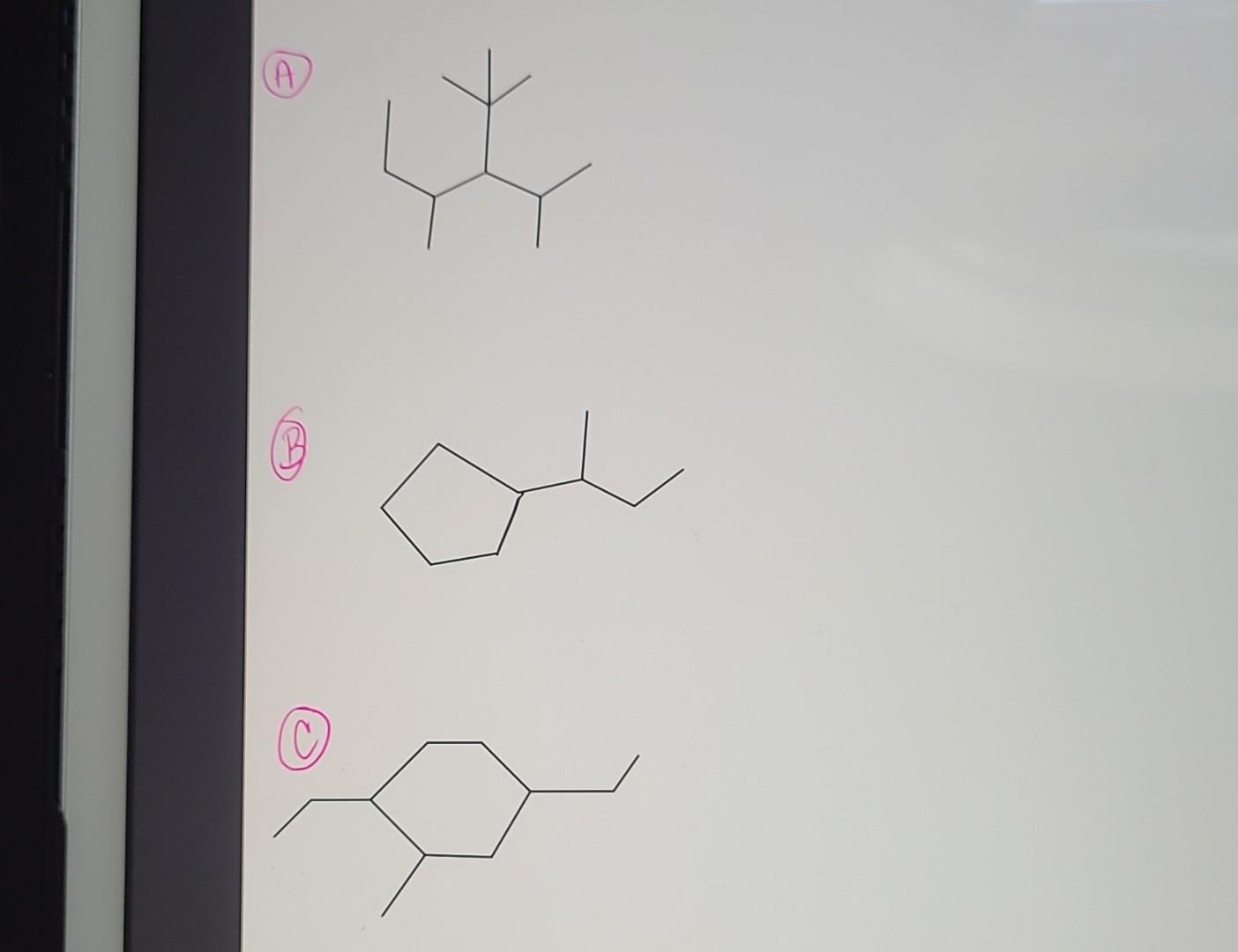 Solved I'm trying to discern the IUPAC names for these | Chegg.com