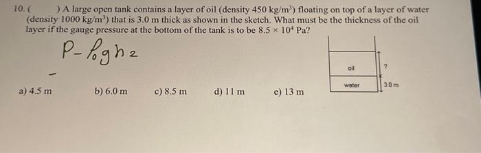 Solved 10. ( ) A large open tank contains a layer of oil | Chegg.com