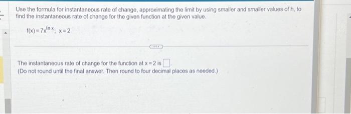 Solved Use the formula for instantaneous rate of change, | Chegg.com