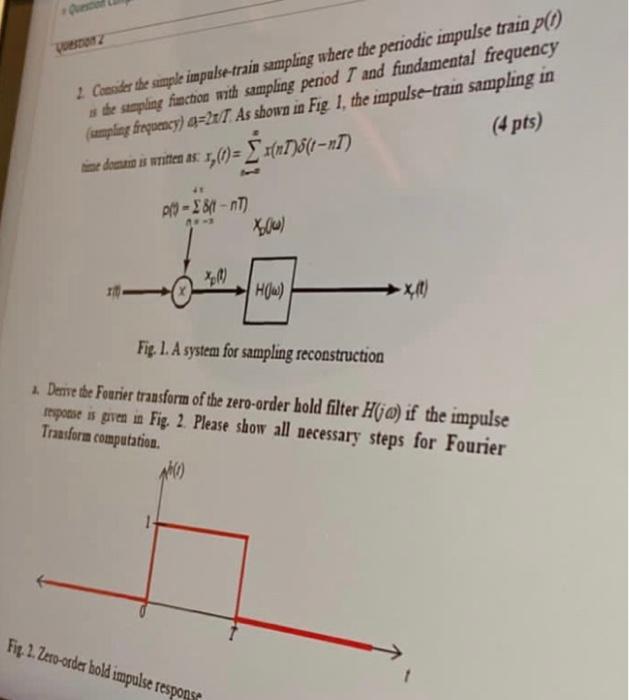 Solved TOTZ 2. Comoider the sample impulse-train sampling | Chegg.com Solved TOTZ 2. Comoider the sample impulse-train sampling | Chegg.com