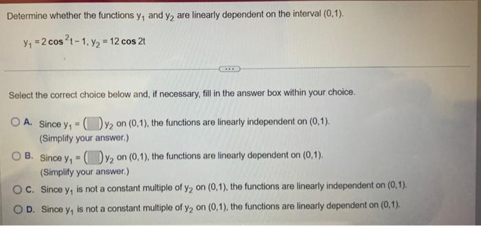 Solved Determine whether the functions y1 and y2 are | Chegg.com