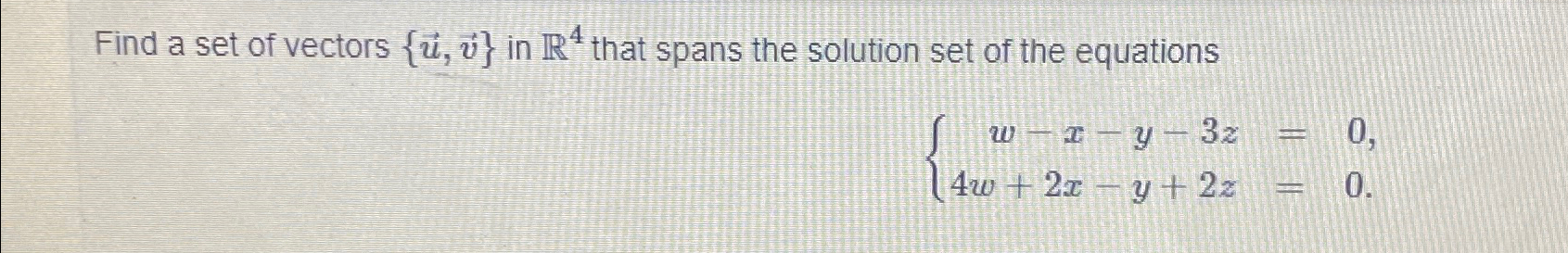 Solved Find a set of vectors {vec(u),vec(v)} ﻿in R4 ﻿that | Chegg.com
