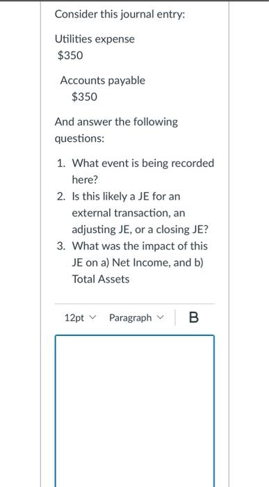 Solved Consider this journal entry: Utilities expense $350 | Chegg.com