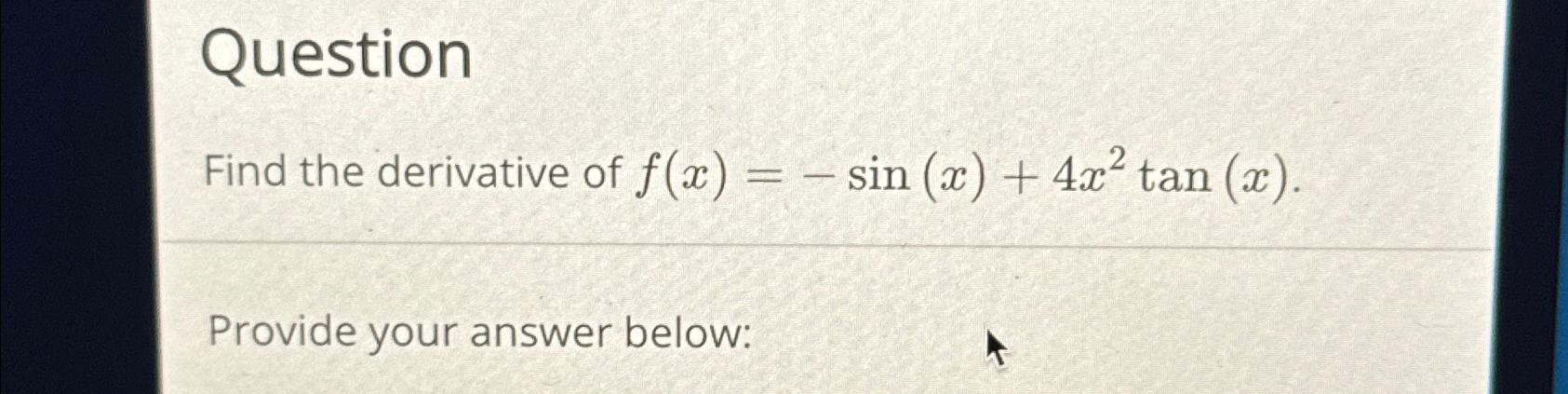 Solved QuestionFind the derivative of | Chegg.com