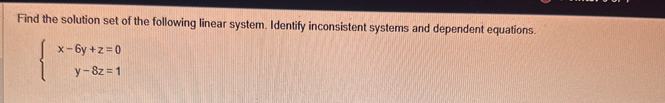 Find the solution set of the following linear system. | Chegg.com