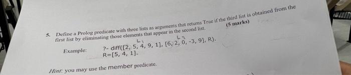 Solved 5 Define A Prolog Predicate With Three Lists As 