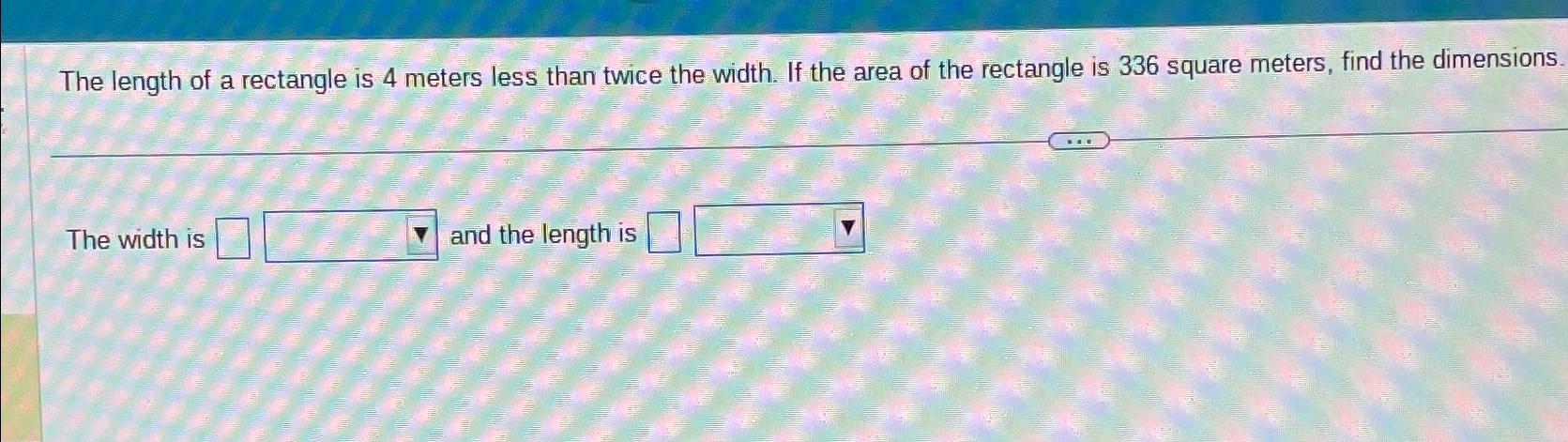 Solved The length of a rectangle is 4 ﻿meters less than | Chegg.com