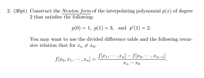 Solved (30pt) ﻿Construct the Newton form of the | Chegg.com