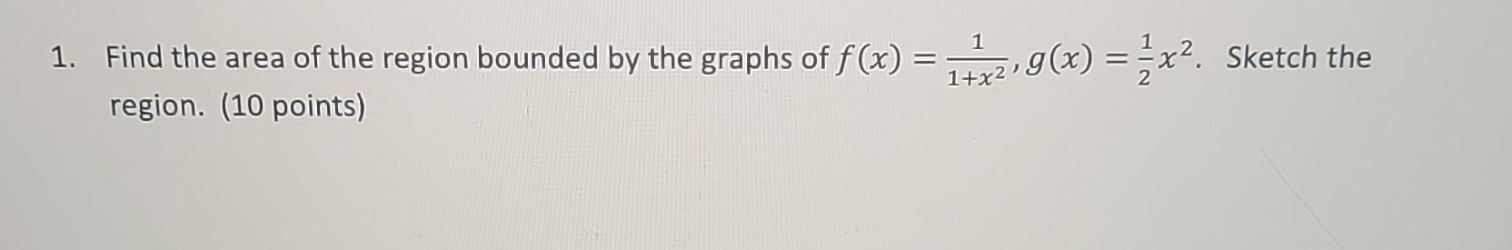 Solved Find the area of the region bounded by the graphs of | Chegg.com